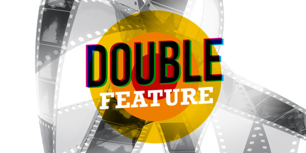 DOUBLE FEATURE